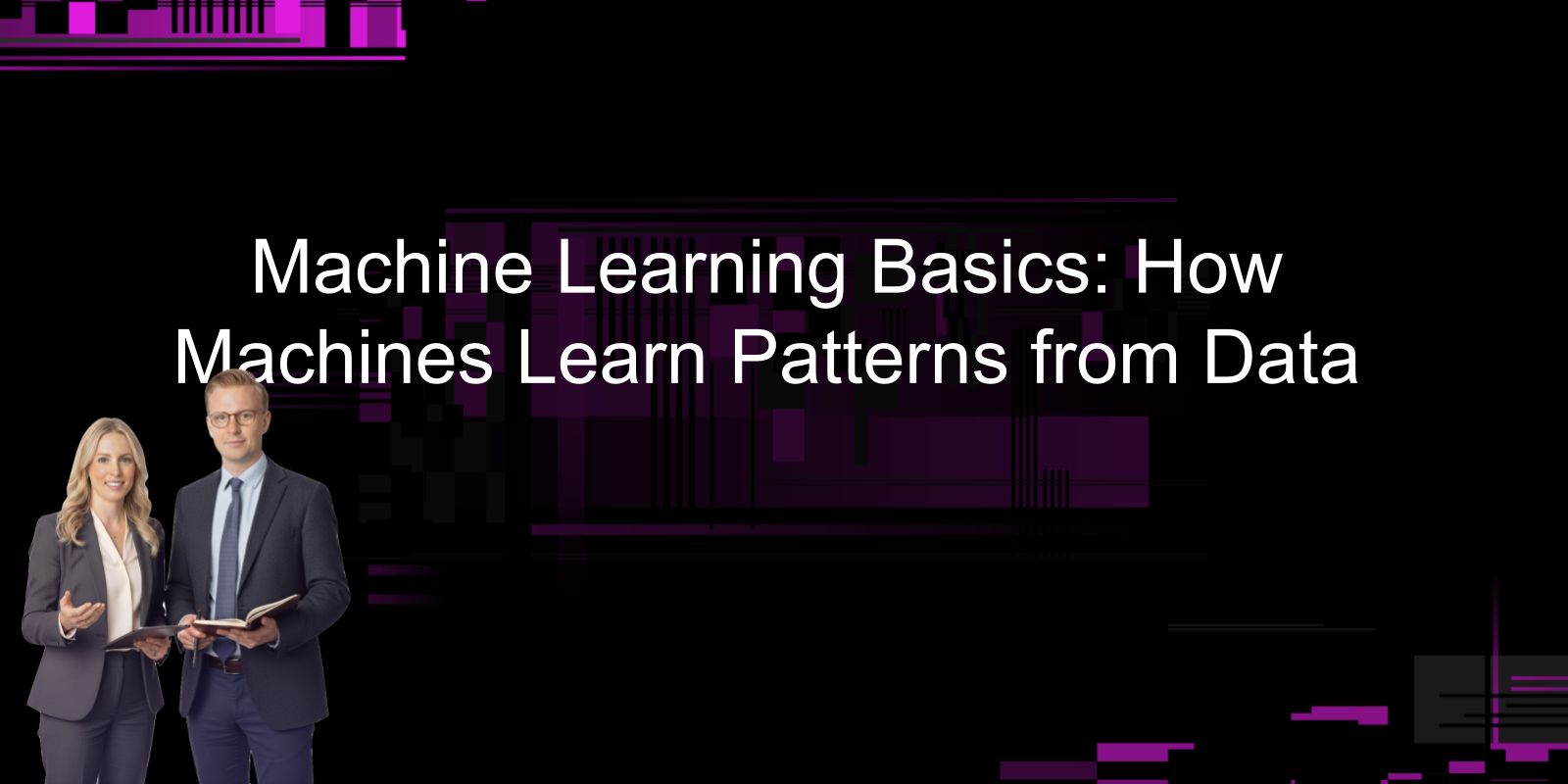 Machine Learning Basics: How Machines Learn Patterns from Data
